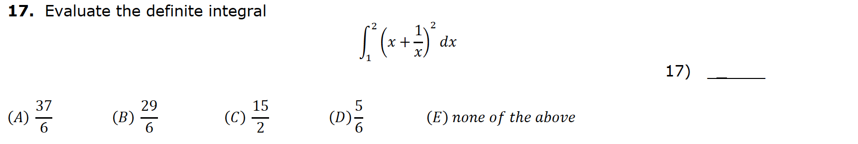 Solved 17. Evaluate the definite integral ∫12(x+x1)2dx 17) | Chegg.com