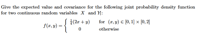 Solved Give the expected value and covariance for the | Chegg.com
