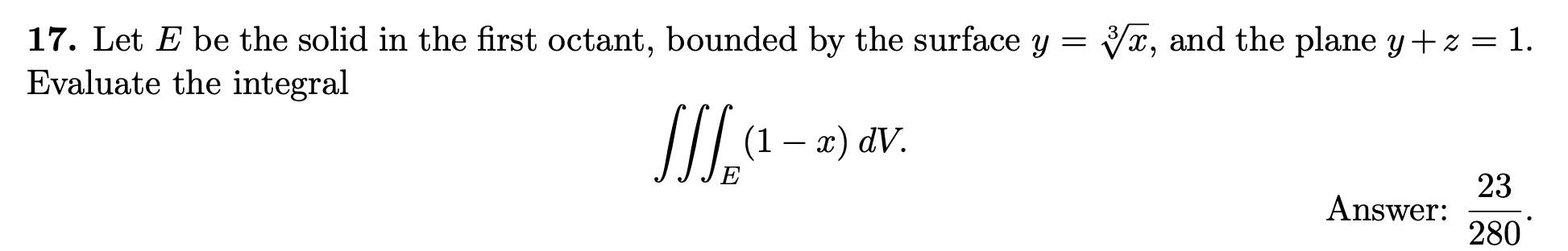 Solved 17. Let E be the solid in the first octant, bounded | Chegg.com