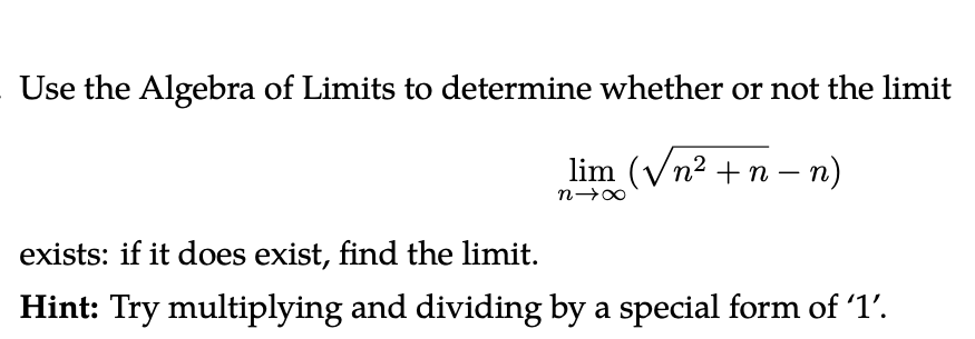 Solved Use the Algebra of Limits to determine whether or not | Chegg.com