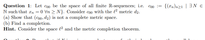 Solved Question 1: Let c00 be the space of all finite | Chegg.com