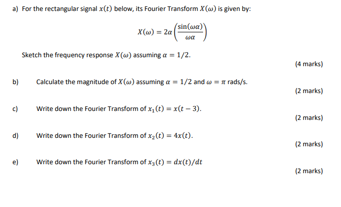 Solved a) For the rectangular signal x(t) below, its Fourier | Chegg.com