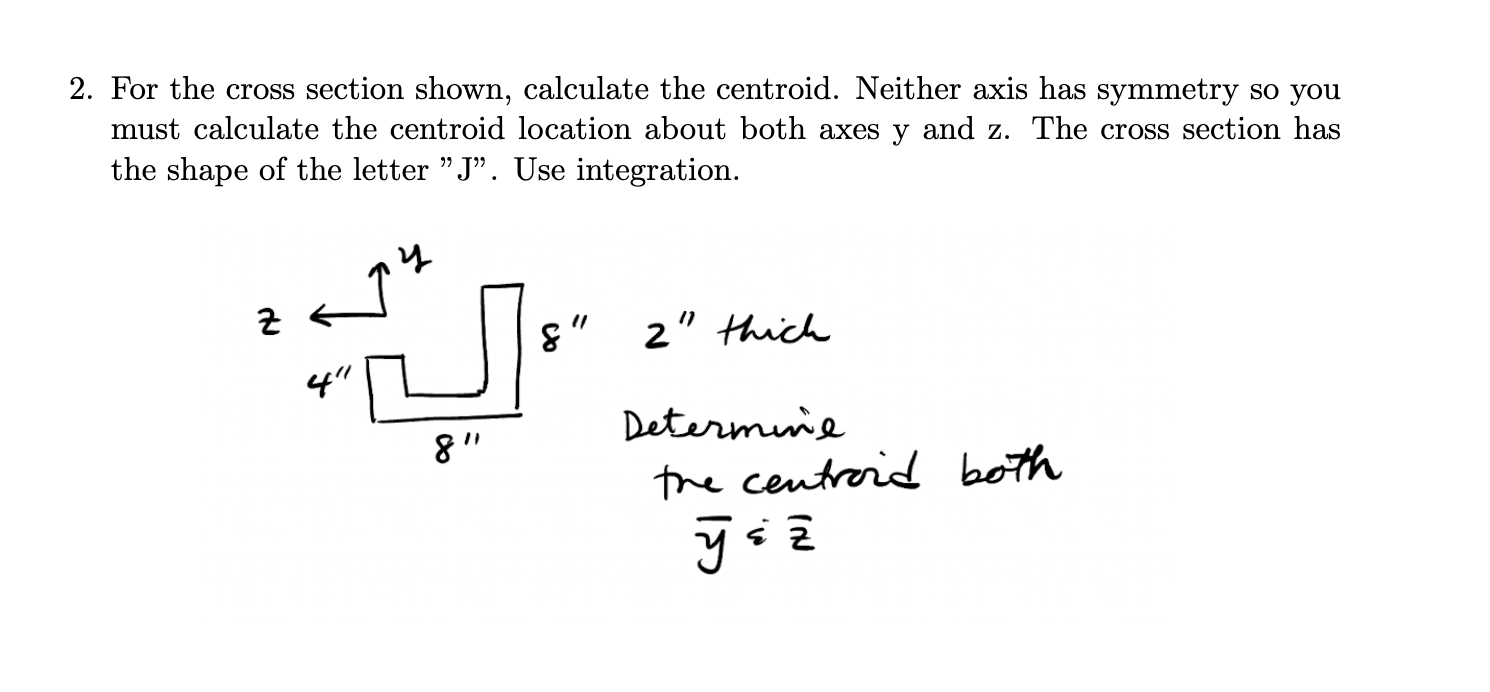 Solved For the cross-section shown, calculate the centroid. | Chegg.com