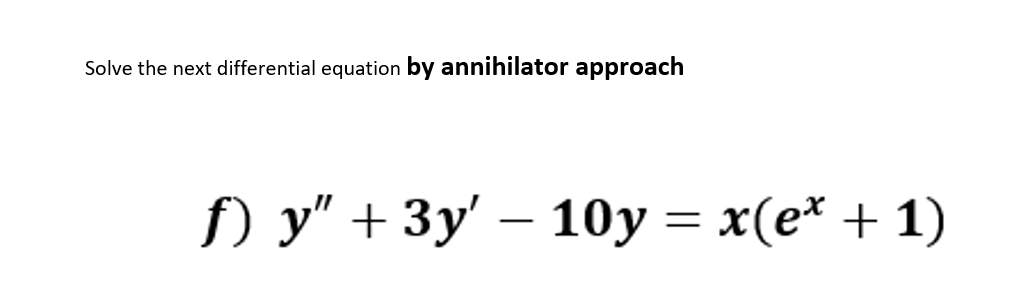 Solved Solve the next differential equation by annihilator | Chegg.com