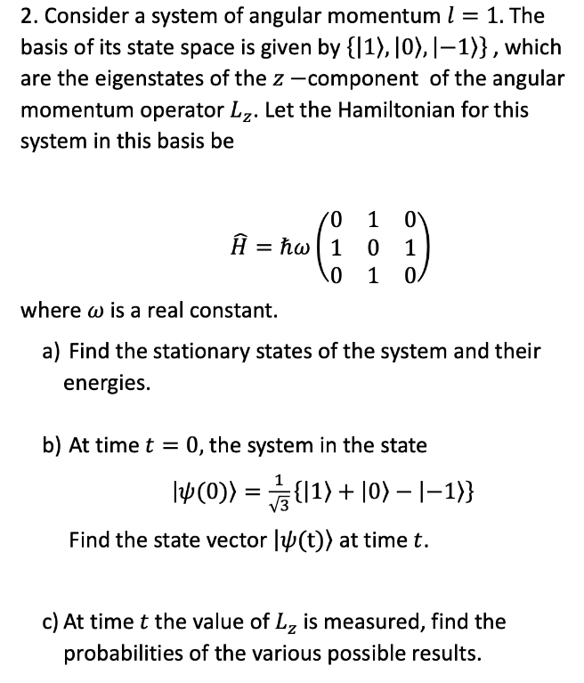 Solved 2. Consider a system of angular momentum l=1. The | Chegg.com