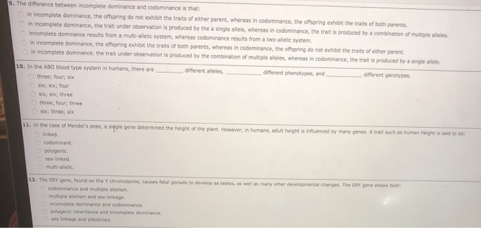 Solved 9. The difference between incomplete dominance and | Chegg.com