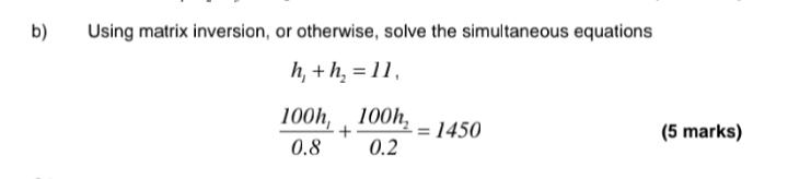 Solved b) Using matrix inversion, or otherwise, solve the | Chegg.com ...
