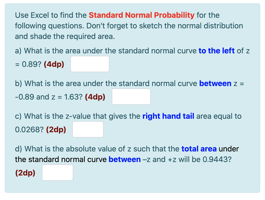 Solved Use Excel to find the Standard Normal Probability for | Chegg.com