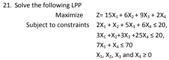 Solved 21. Solve the following LPP Maximize | Chegg.com