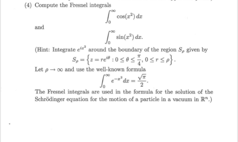Solved (4) Compute the Fresnel integrals | cos(x²) dx and [ | Chegg.com