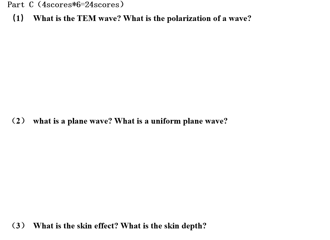 Solved Part C (4scores*6=24scores) (1) What is the TEM wave? | Chegg.com