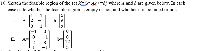 Solved 10. Sketch the feasible region of the set X={x: | Chegg.com