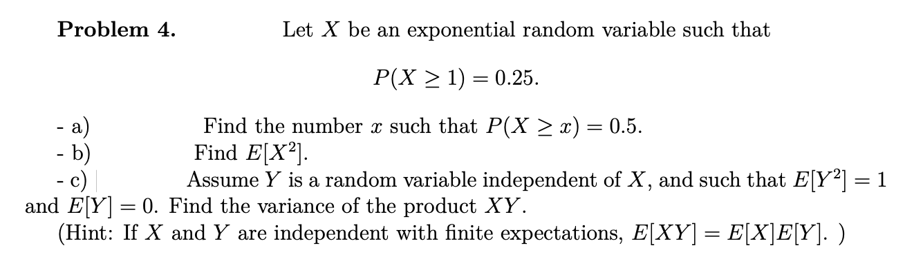 Solved Problem 4 Let X Be An Exponential Random Variable 