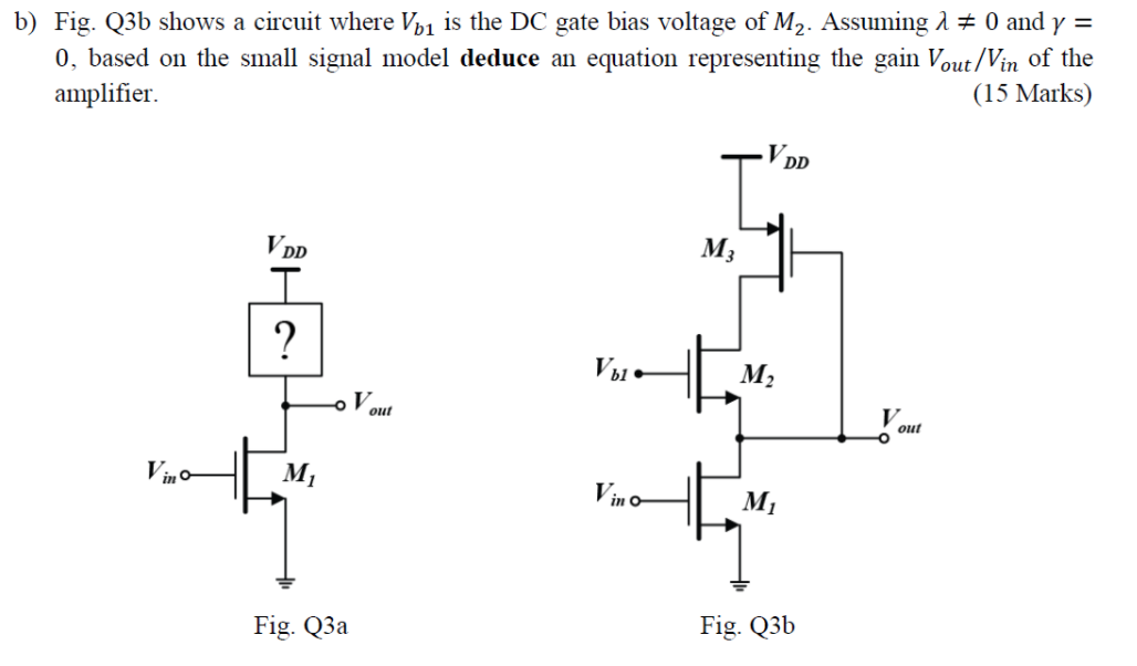 Solved b) Fig. Q3b shows a circuit where Vp1 is the DC gate | Chegg.com