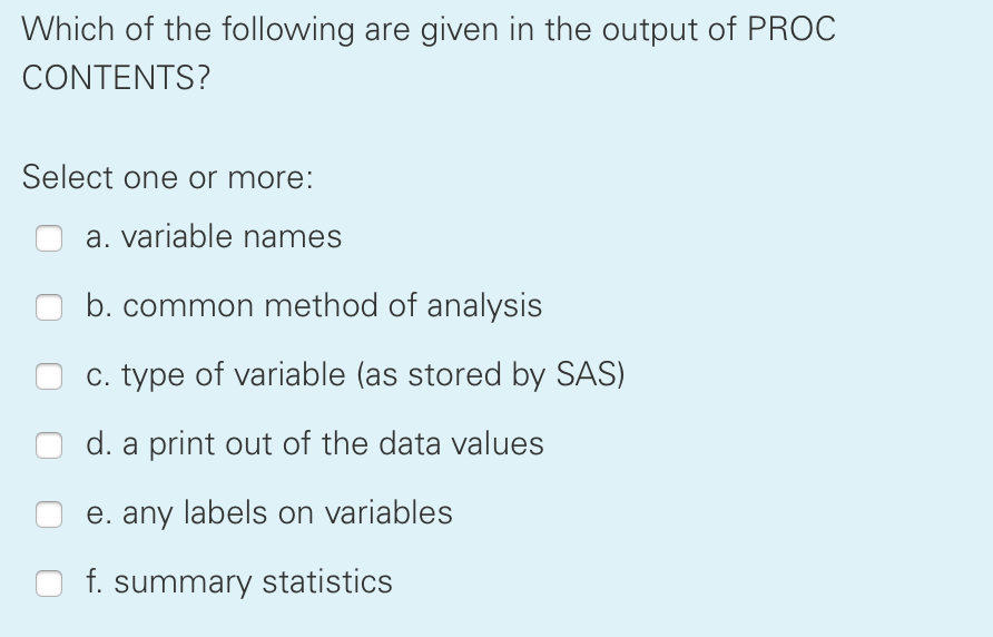 Solved TRUE/FALSE: Consider the code below: PROC SORT DATA = | Chegg.com