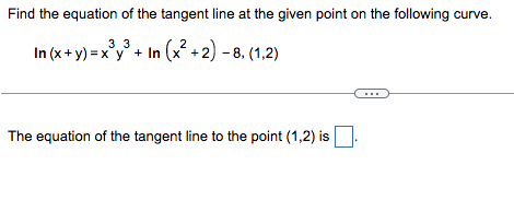 Find the equation of the tangent line at the given | Chegg.com