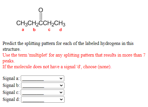Solved CH3CH2CCH2CH3 a b c d Predict the splitting pattern | Chegg.com