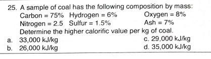 Solved 25. A sample of coal has the following composition by | Chegg.com