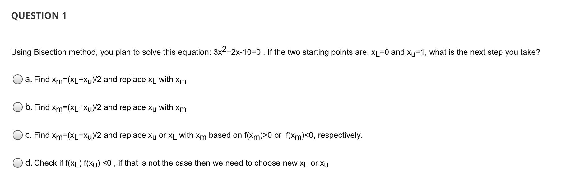 Solved QUESTION 1 Using Bisection method, you plan to solve | Chegg.com