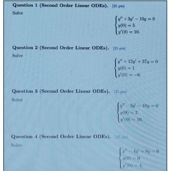 Solved Question 1 (Second Order Linear ODEs). [25 pts) Solve | Chegg.com