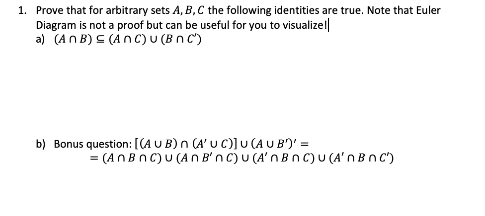 Solved 1. Prove that for arbitrary sets A,B,C the following | Chegg.com