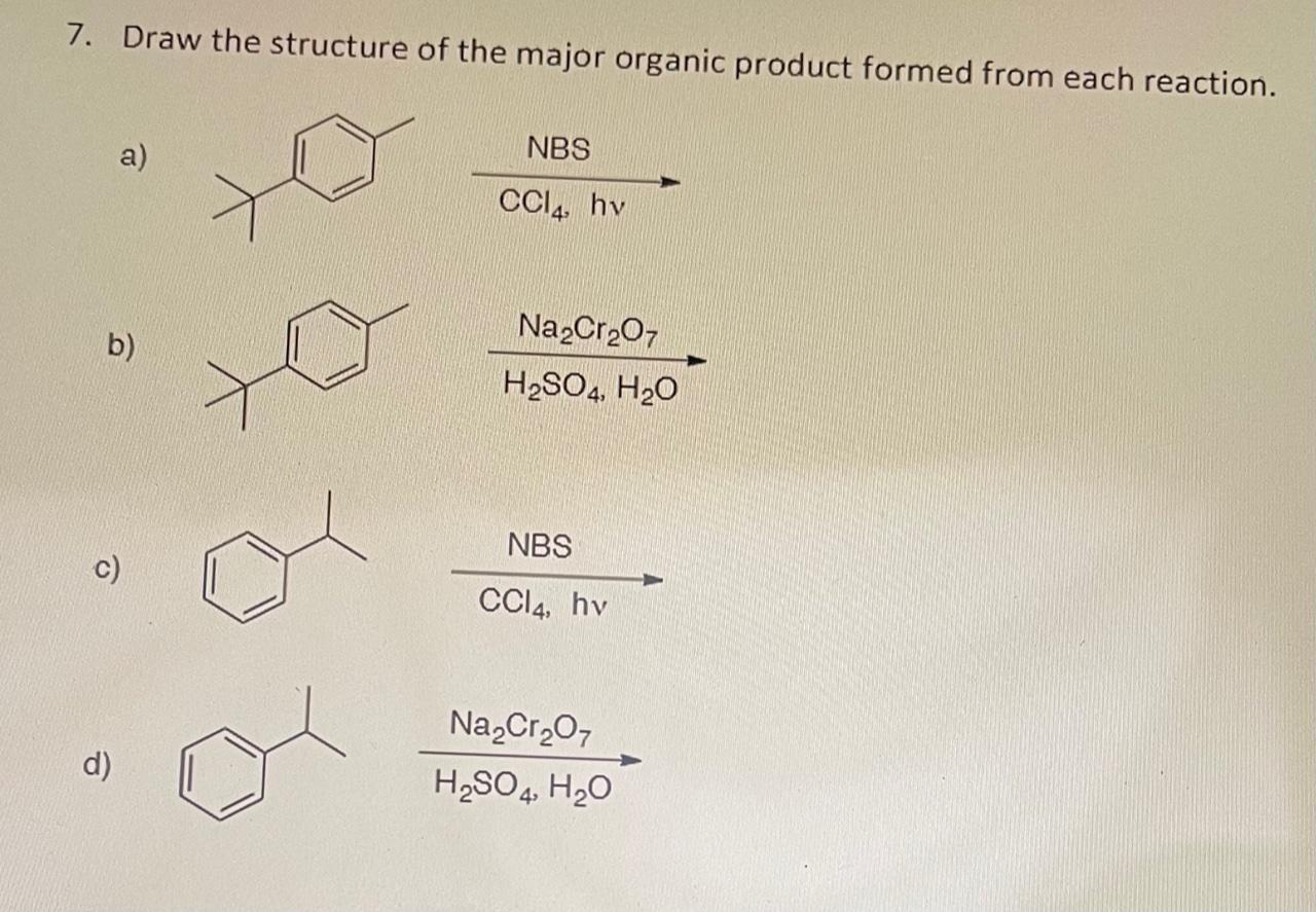 Solved 7. Draw the structure of the major organic product | Chegg.com