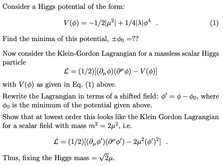Solved Consider a Higgs potential of the form: V(0) = | Chegg.com