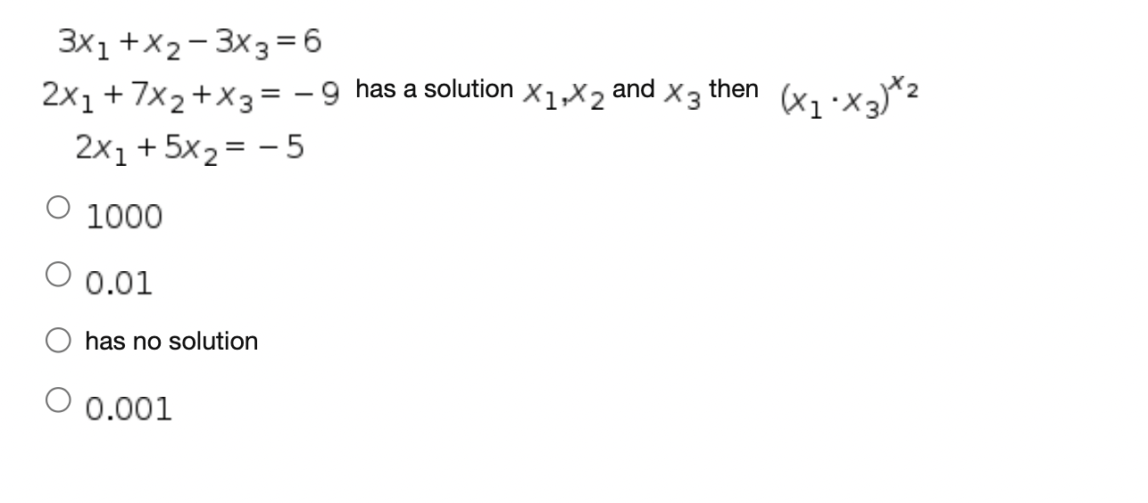Solved 3x1+x2−3x3=6 2x1+7x2+x3=−9 has a solution x1,x2 and | Chegg.com