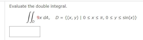 Solved Evaluate the double integral. | Chegg.com