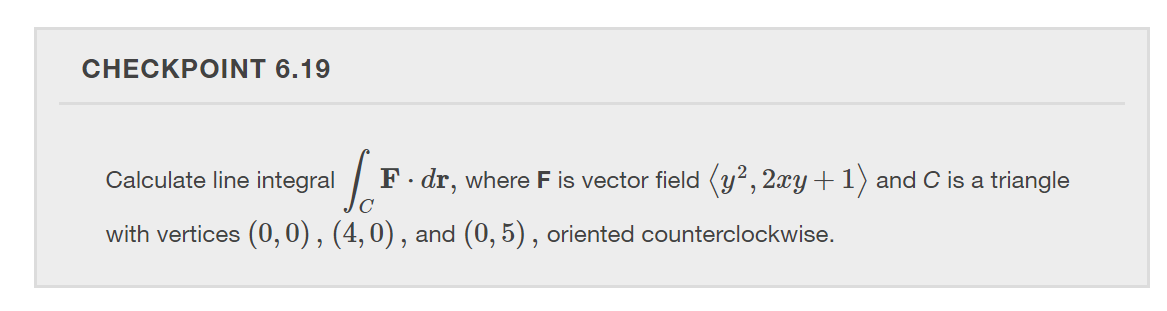 Solved Calculate line integral ∫CF⋅dr, where F is vector | Chegg.com