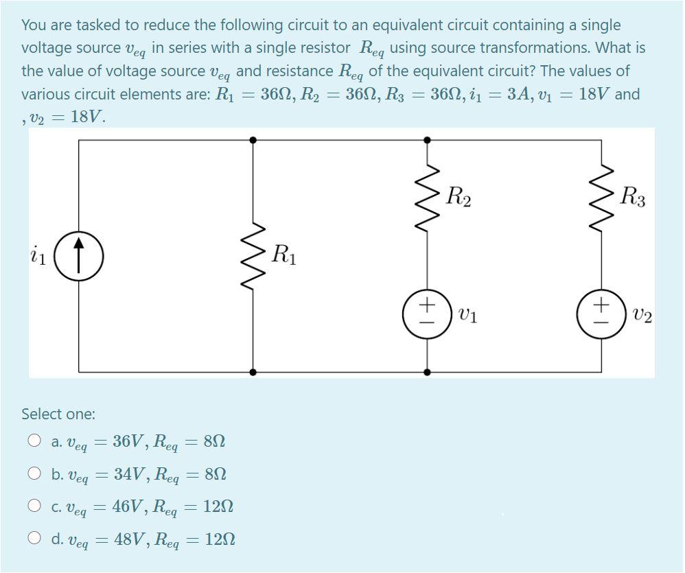 Solved You are tasked to reduce the following circuit to an | Chegg.com