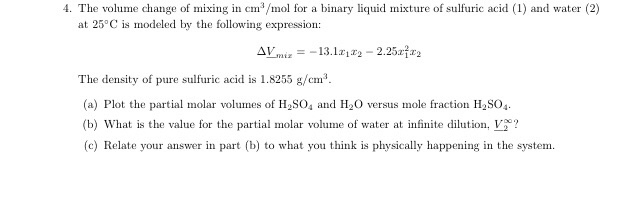 Solved 4. The volume change of mixing in cm/mol for a binary | Chegg.com