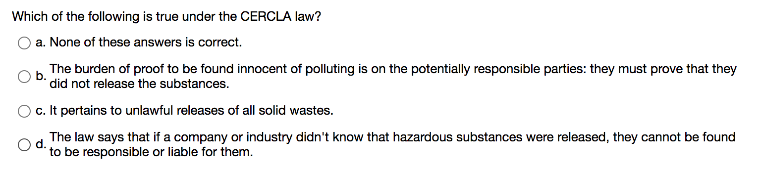 Solved Which of the following is true under the CERCLA law? | Chegg.com