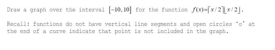 Solved Draw a graph over the interval (-10,10] for the | Chegg.com