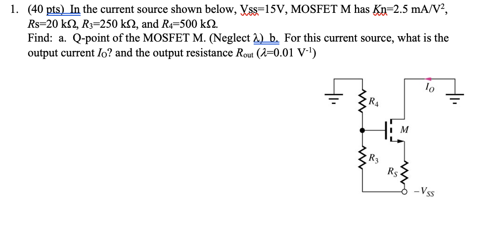Solved (40pts) In the current source shown below, Vss =15 V, | Chegg.com