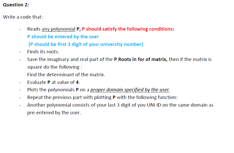 Solved Question 2: Write a code that: Reads any polynomial | Chegg.com