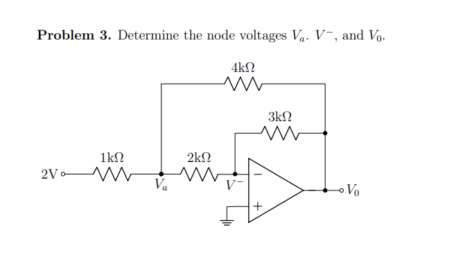 Solved Problem 3. Determine the node voltages Va.V−, and V0. | Chegg.com