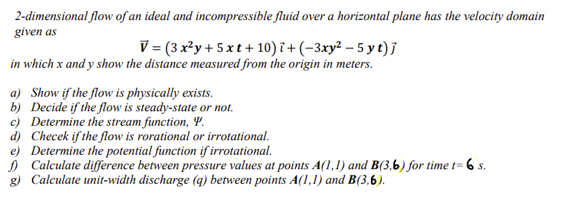 Solved 2-dimensional flow of an ideal and incompressible | Chegg.com