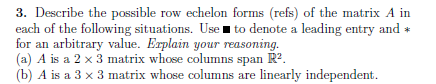 Solved 3. Describe the possible row echelon forms (refs) of | Chegg.com