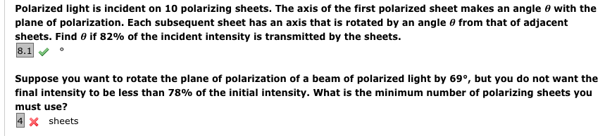 Solved Polarized light is incident on 10 polarizing sheets. | Chegg.com