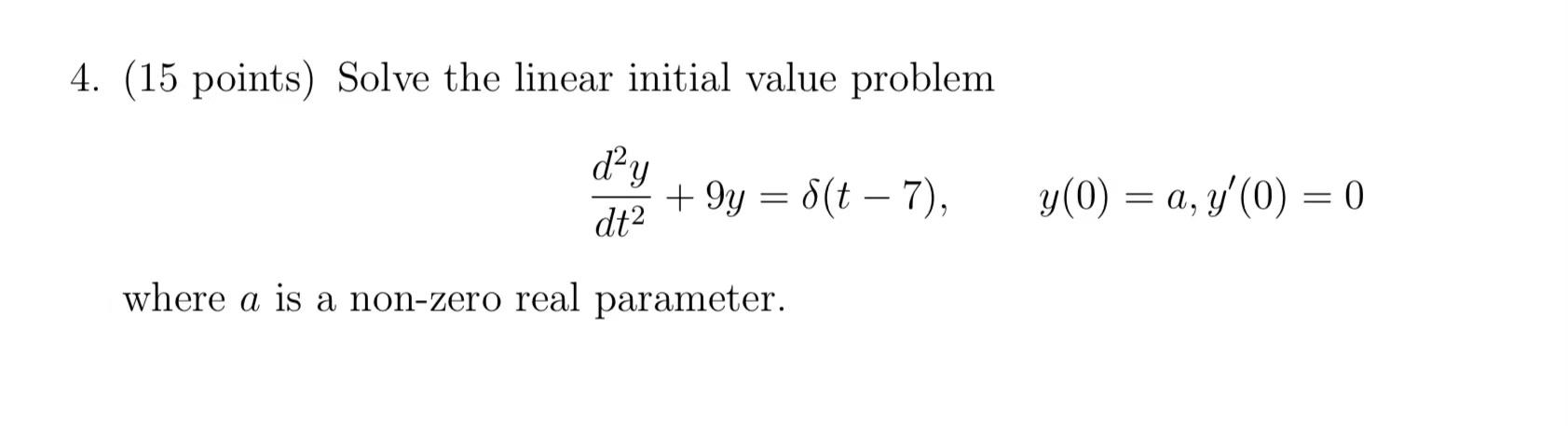 Solved 4. (15 points) Solve the linear initial value problem | Chegg.com