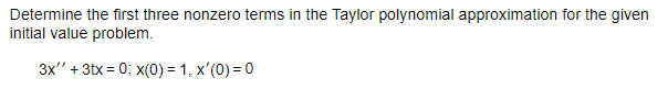 Solved Determine the first three nonzero terms in the Taylor | Chegg.com