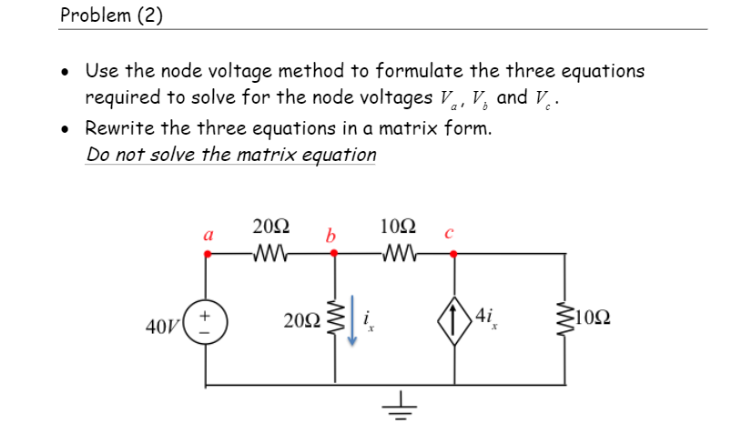 Solved Problem (2) Use the node voltage method to formulate | Chegg.com