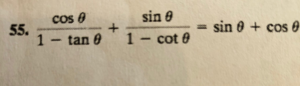 Solved sino -sin θ + cos θ 55, -,- cos θ '1-tan θ ' 1-cot θ | Chegg.com