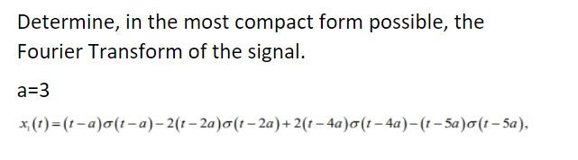 Solved Determine, in the most compact form possible, the | Chegg.com