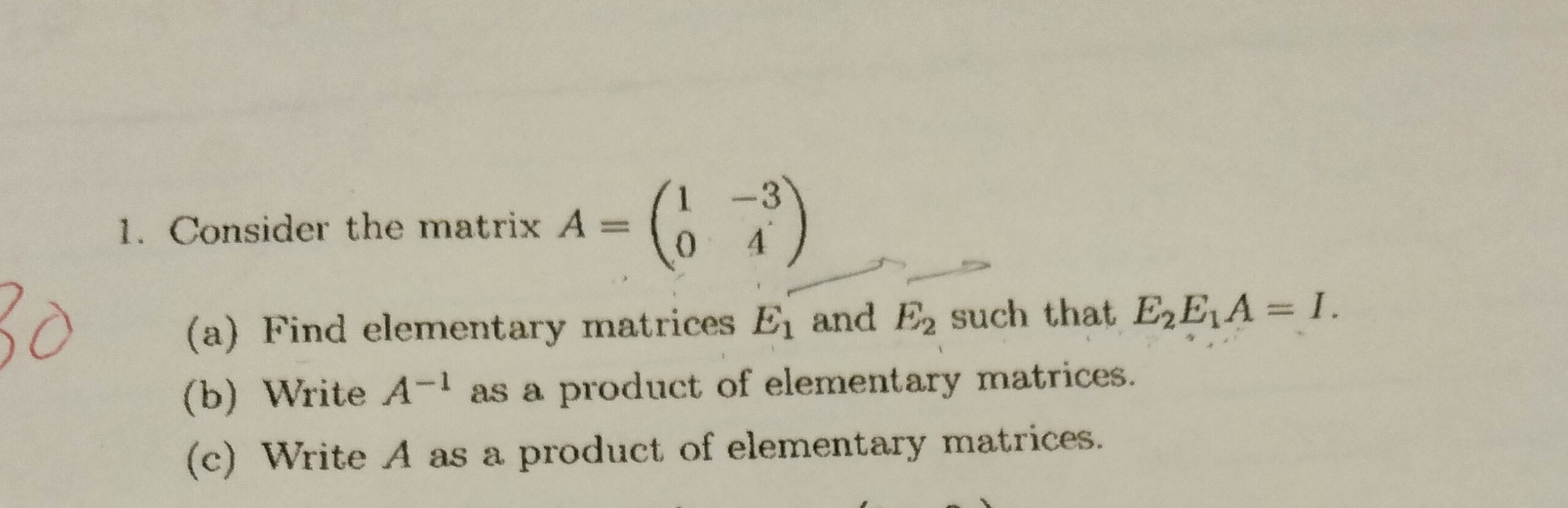 Solved 1. Consider the matrix A=(10−34) (a) Find elementary | Chegg.com