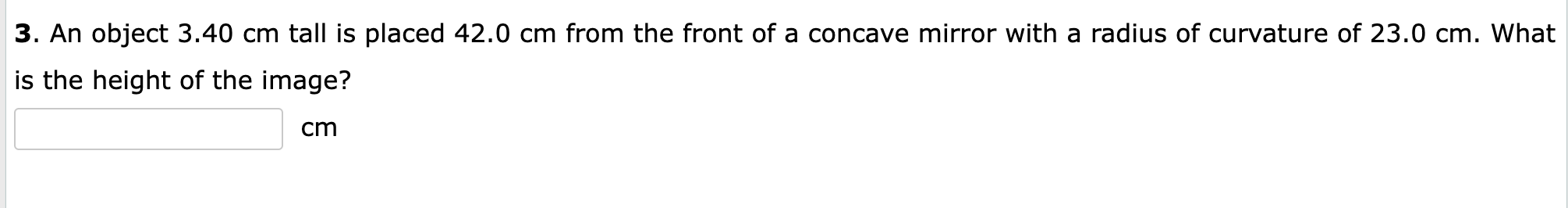 Solved 3. An object 3.40 cm tall is placed 42.0 cm from the | Chegg.com