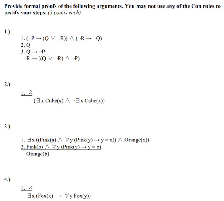 Solved Provide formal proofs of the following arguments. You | Chegg.com