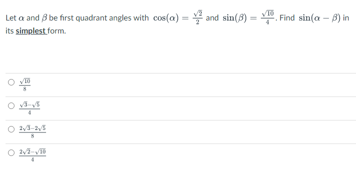Solved Let α and β be first quadrant angles with cos(α)=22 | Chegg.com