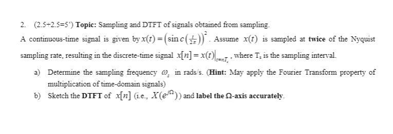 Solved 2. (2.5-2.5=5) Topic: Sampling and DTFT of signals | Chegg.com